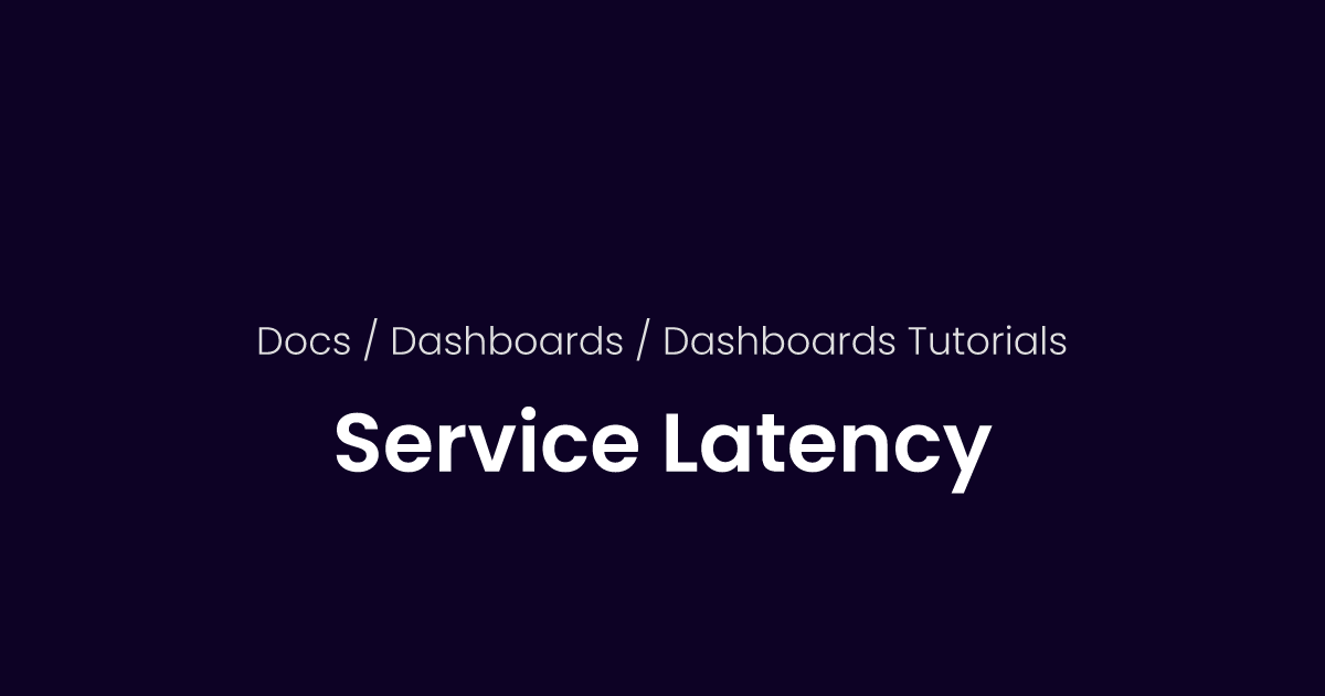 Creating Service Latency Metrics