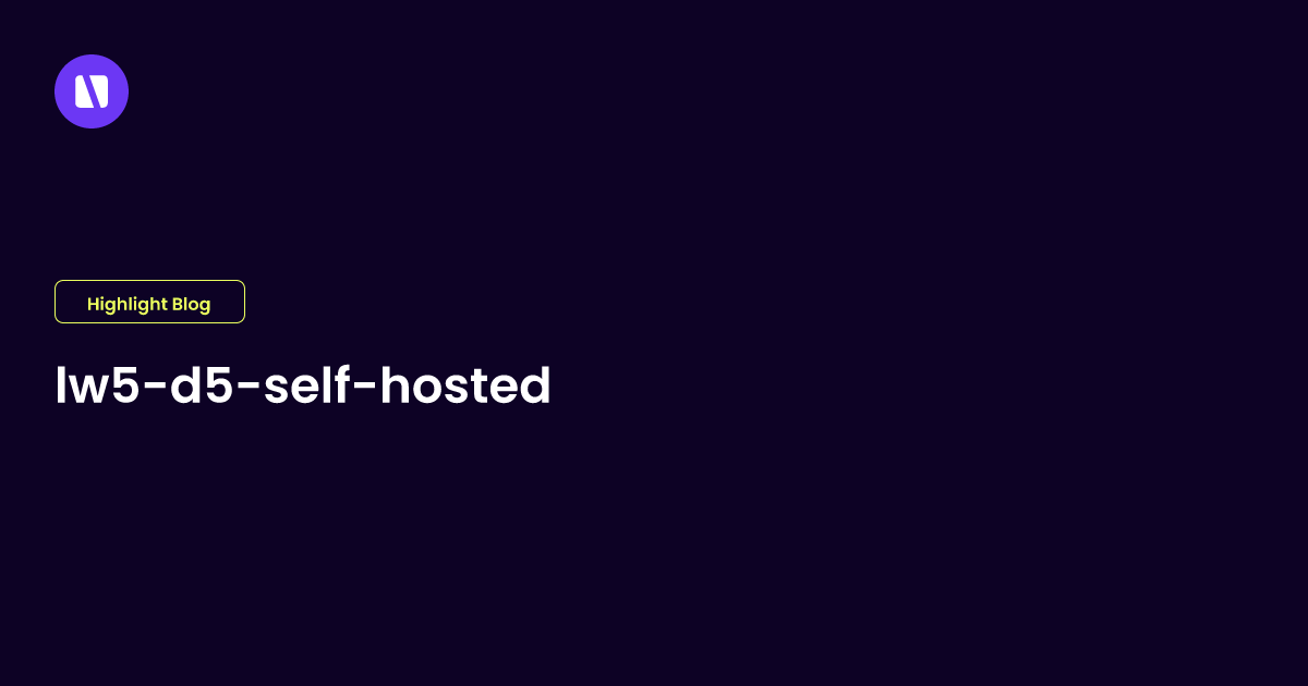 Day 5: Self-hosted & Enterprise
