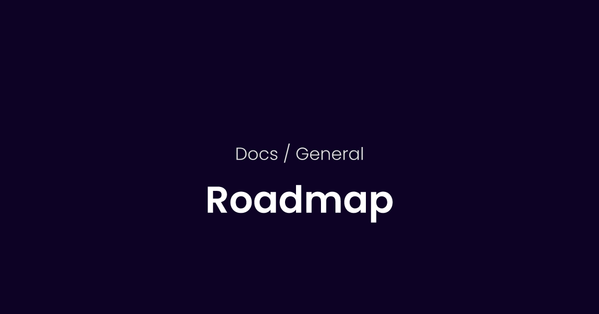 Roadmap Roadmap