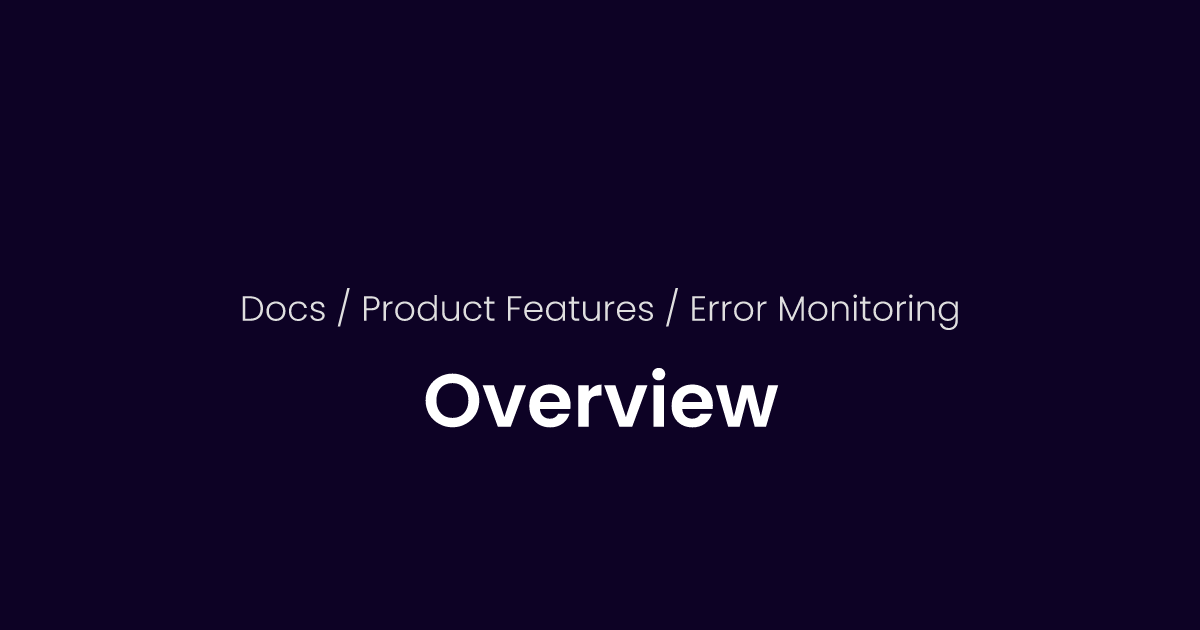 Error Monitoring Features