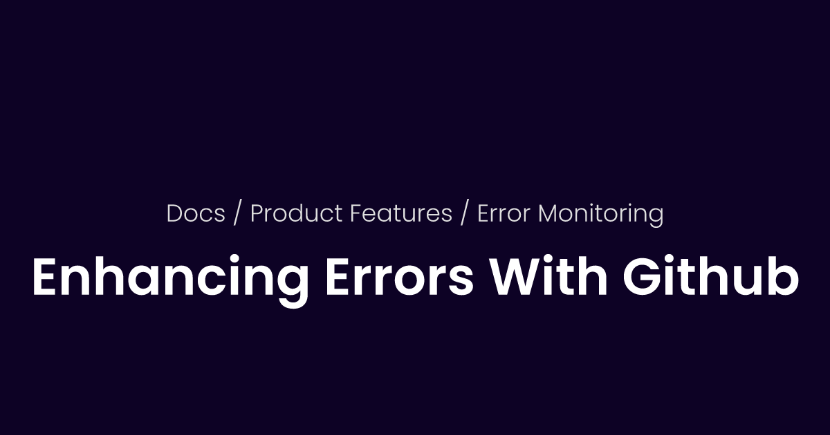 Enhancing Errors with GitHub