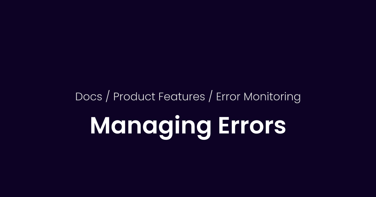 Managing Errors Managing Errors
