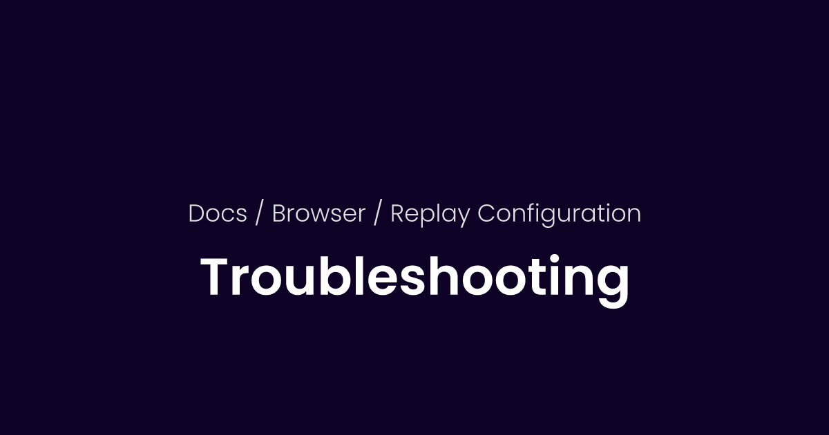 Troubleshooting Troubleshooting
