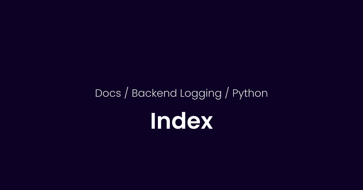 Backend Logging in Python Backend Logging in Python