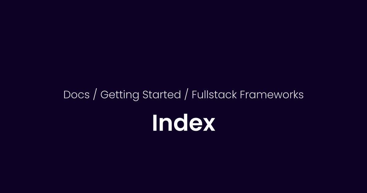 Fullstack Frameworks Fullstack Frameworks